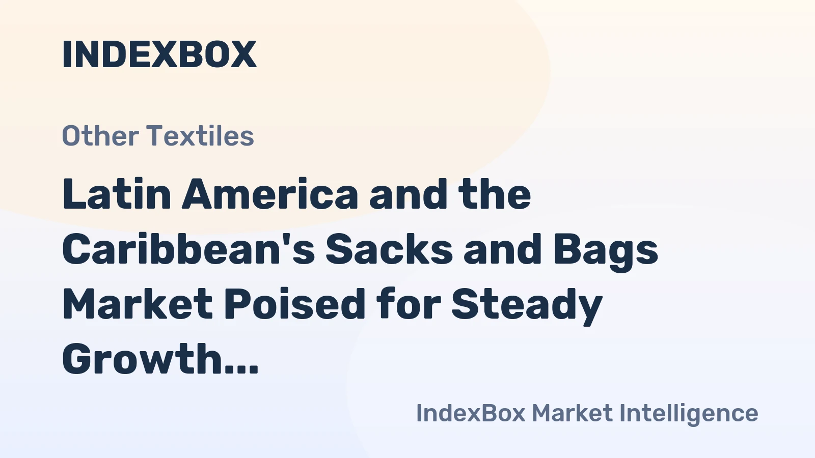 Latin America and the Caribbean's Sacks and Bags Market Poised for Steady Growth With 3.4% CAGR Through 2035