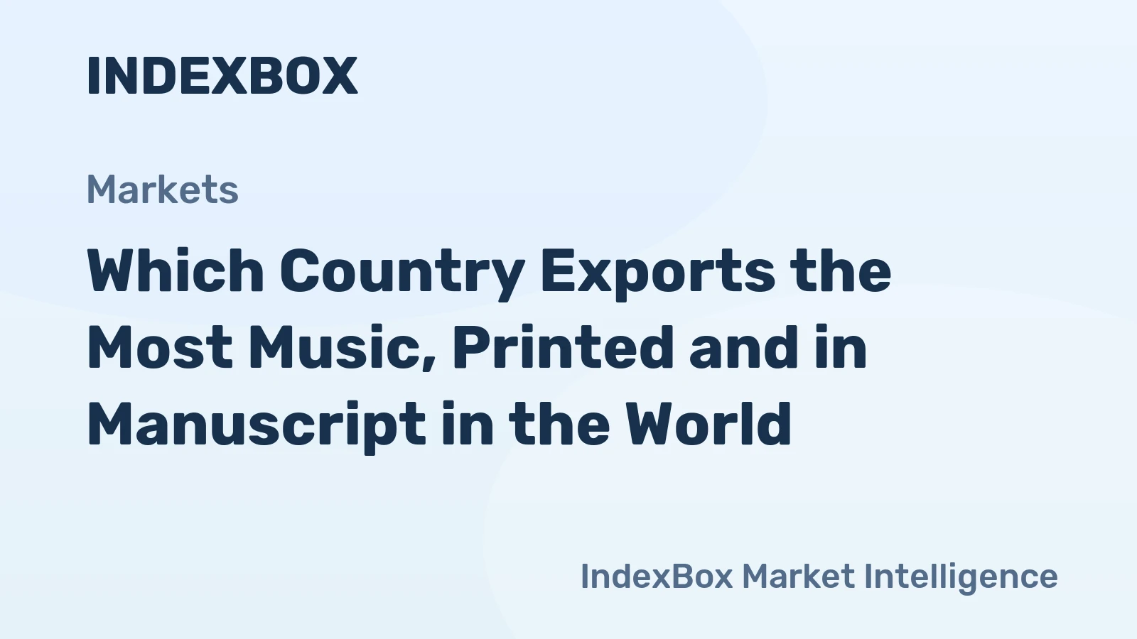 Which Country Exports the Most Music, Printed and in Manuscript in the World?
