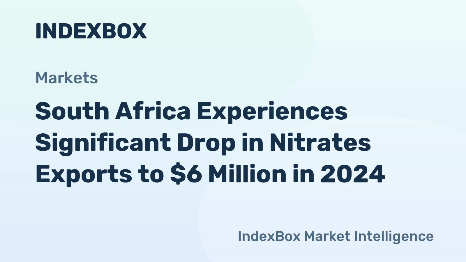 South Africa Experiences Significant Drop in Nitrates Exports to $6 Million in 2024
