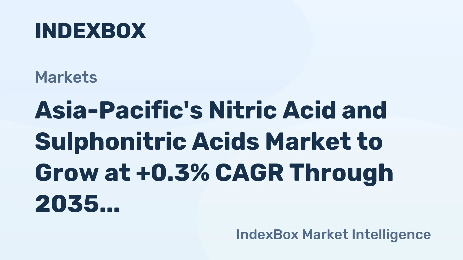Asia-Pacific's Nitric Acid and Sulphonitric Acids Market to Grow at +0.3% CAGR Through 2035