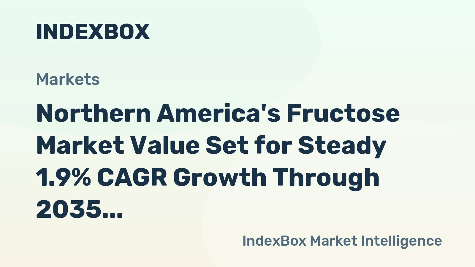 Northern America's Fructose Market Value Set for Steady 1.9% CAGR Growth Through 2035