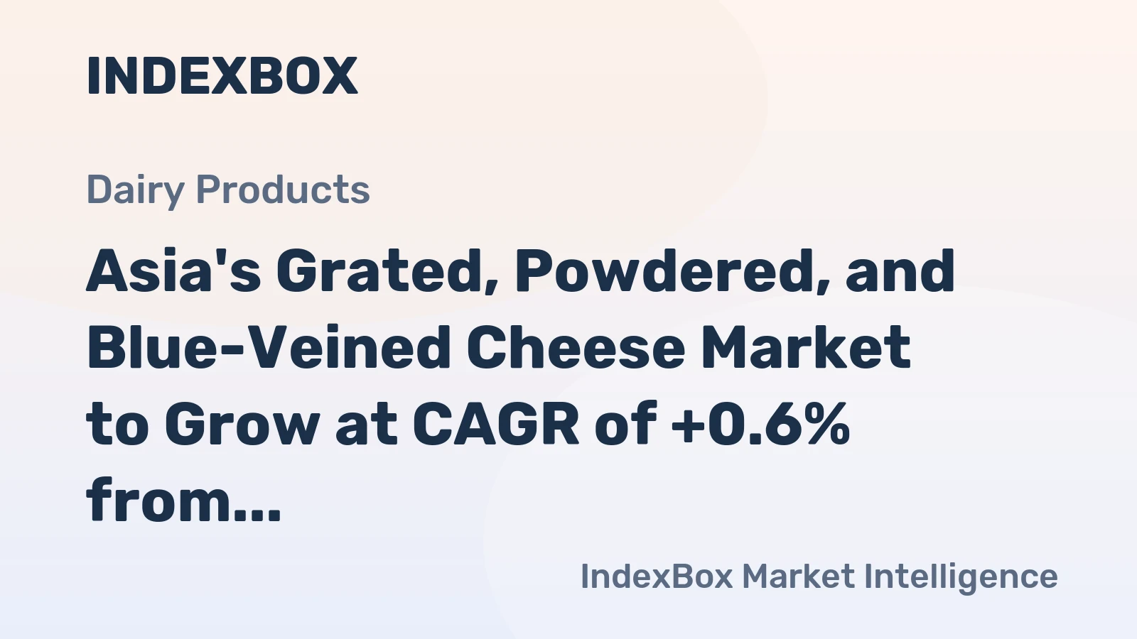 Asia's Grated, Powdered, and Blue-Veined Cheese Market to Grow at CAGR of +0.6% from 2024 to 2035