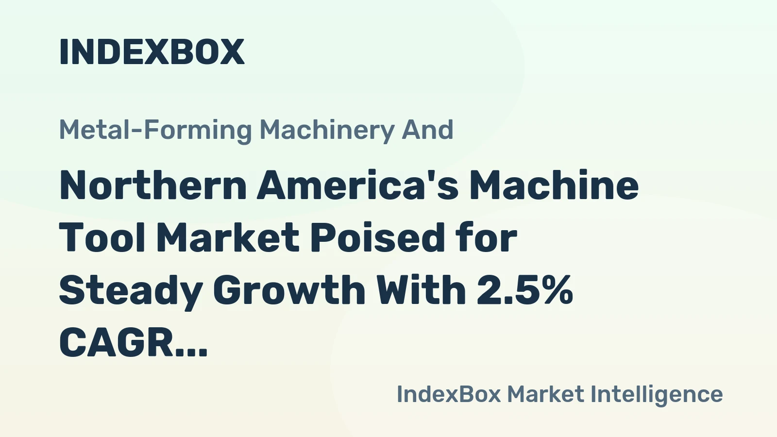 Northern America's Machine Tool Market Poised for Steady Growth With 2.5% CAGR in Value Through 2035