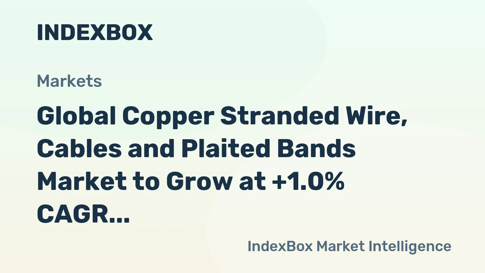 Global Copper Stranded Wire, Cables and Plaited Bands Market to Grow at +1.0% CAGR, Reaching 2.2M Tons by 2035