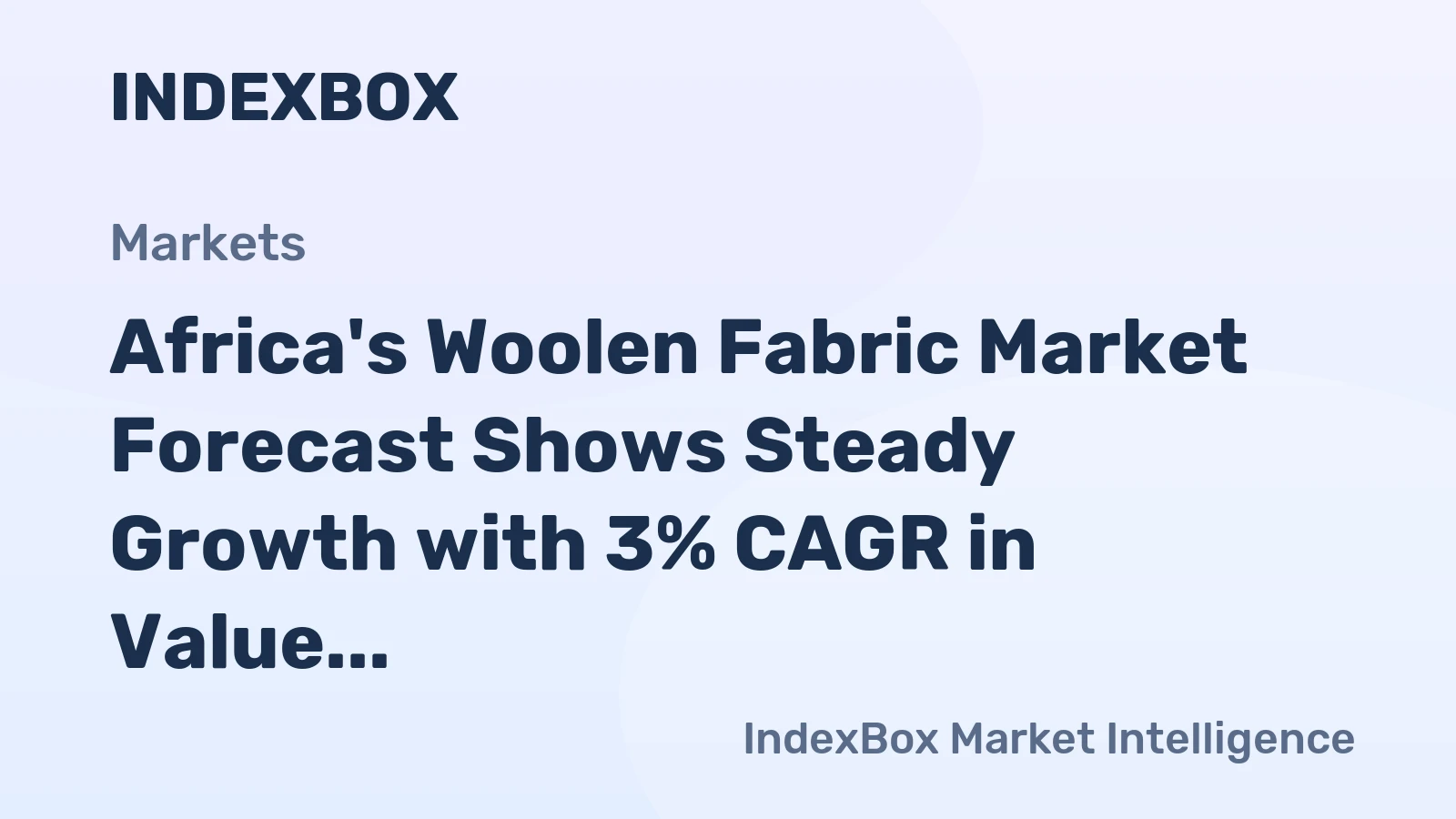 Africa's Woolen Fabric Market Forecast Shows Steady Growth with 3% CAGR in Value Terms