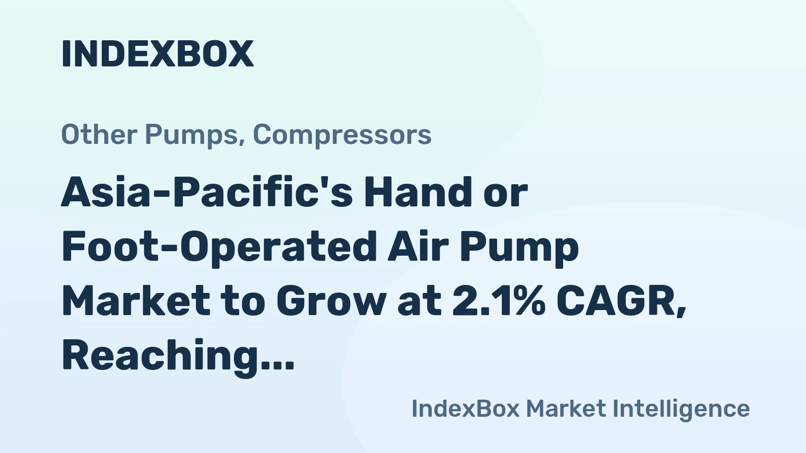Asia-Pacific's Hand or Foot-Operated Air Pump Market to Grow at 2.1% CAGR, Reaching 170M Units by 2035