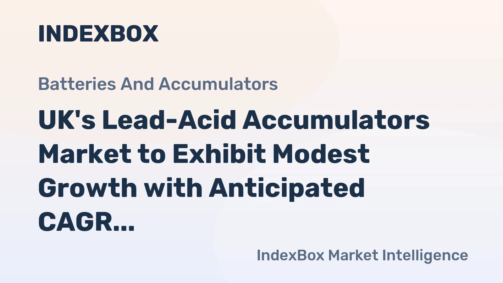 UK's Lead-Acid Accumulators Market to Exhibit Modest Growth with Anticipated CAGR of +1.4% from 2024 to 2035