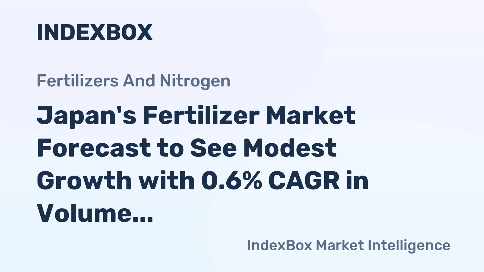 Japan's Fertilizer Market Forecast to See Modest Growth with 0.6% CAGR in Volume