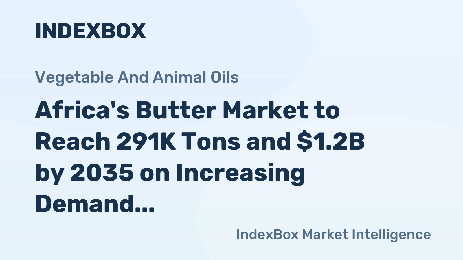 Africa's Butter Market to Reach 291K Tons and $1.2B by 2035 on Increasing Demand