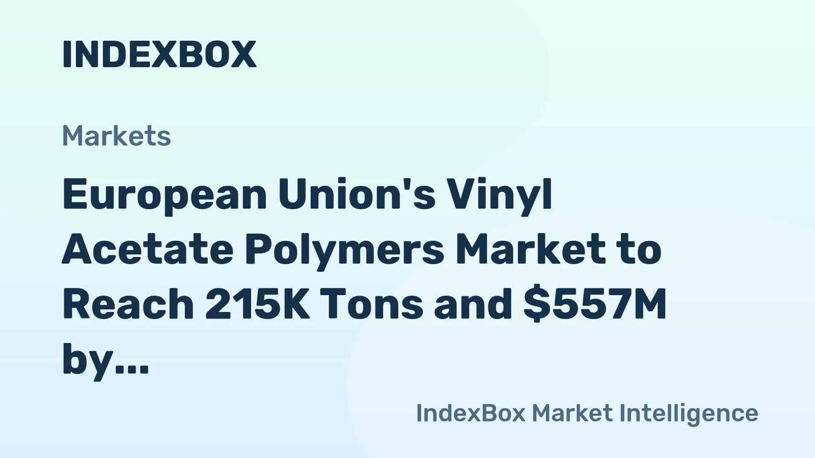 European Union's Vinyl Acetate Polymers Market to Reach 215K Tons and $557M by 2035