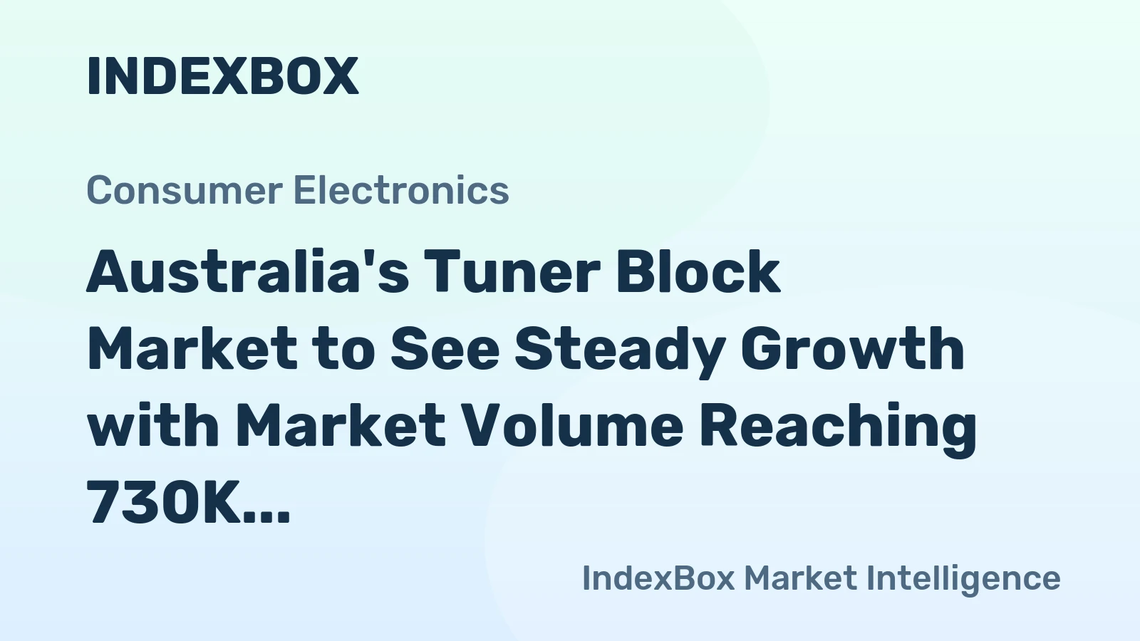 Australia's Tuner Block Market to See Steady Growth with Market Volume Reaching 730K Units and Market Value Reaching $68M by 2035