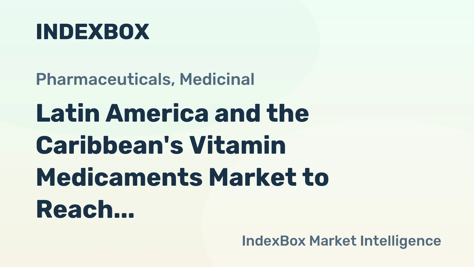 Latin America and the Caribbean's Vitamin Medicaments Market to Reach $3.1B and 139K Tons