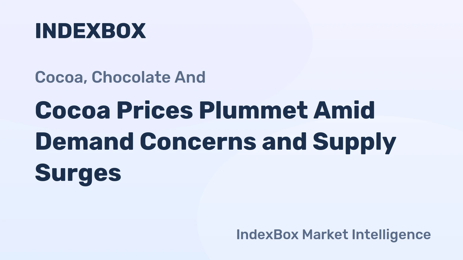 Cocoa Prices Plummet Amid Demand Concerns and Supply Surges