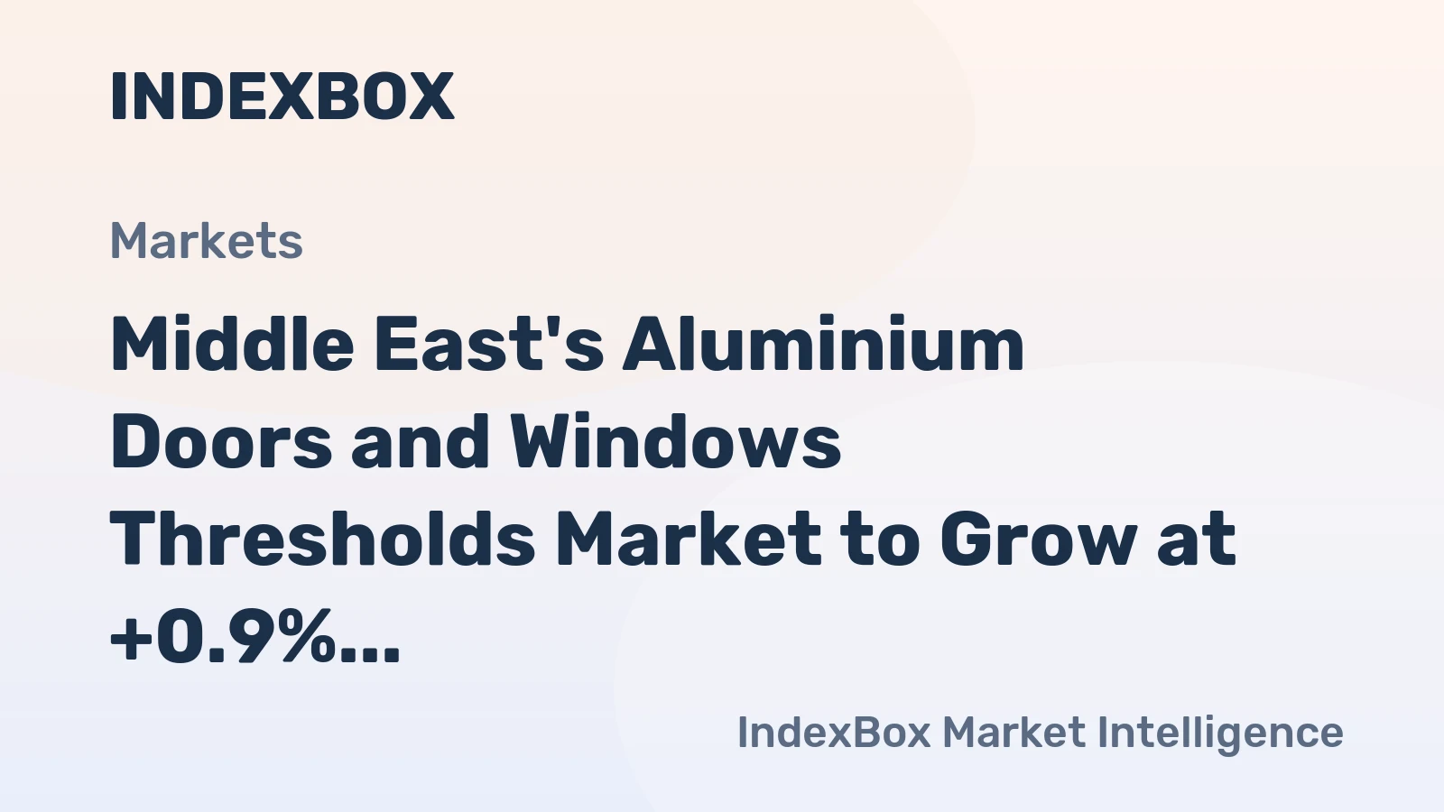Middle East's Aluminium Doors and Windows Thresholds Market to Grow at +0.9% CAGR, Reaching 76M Units by 2035