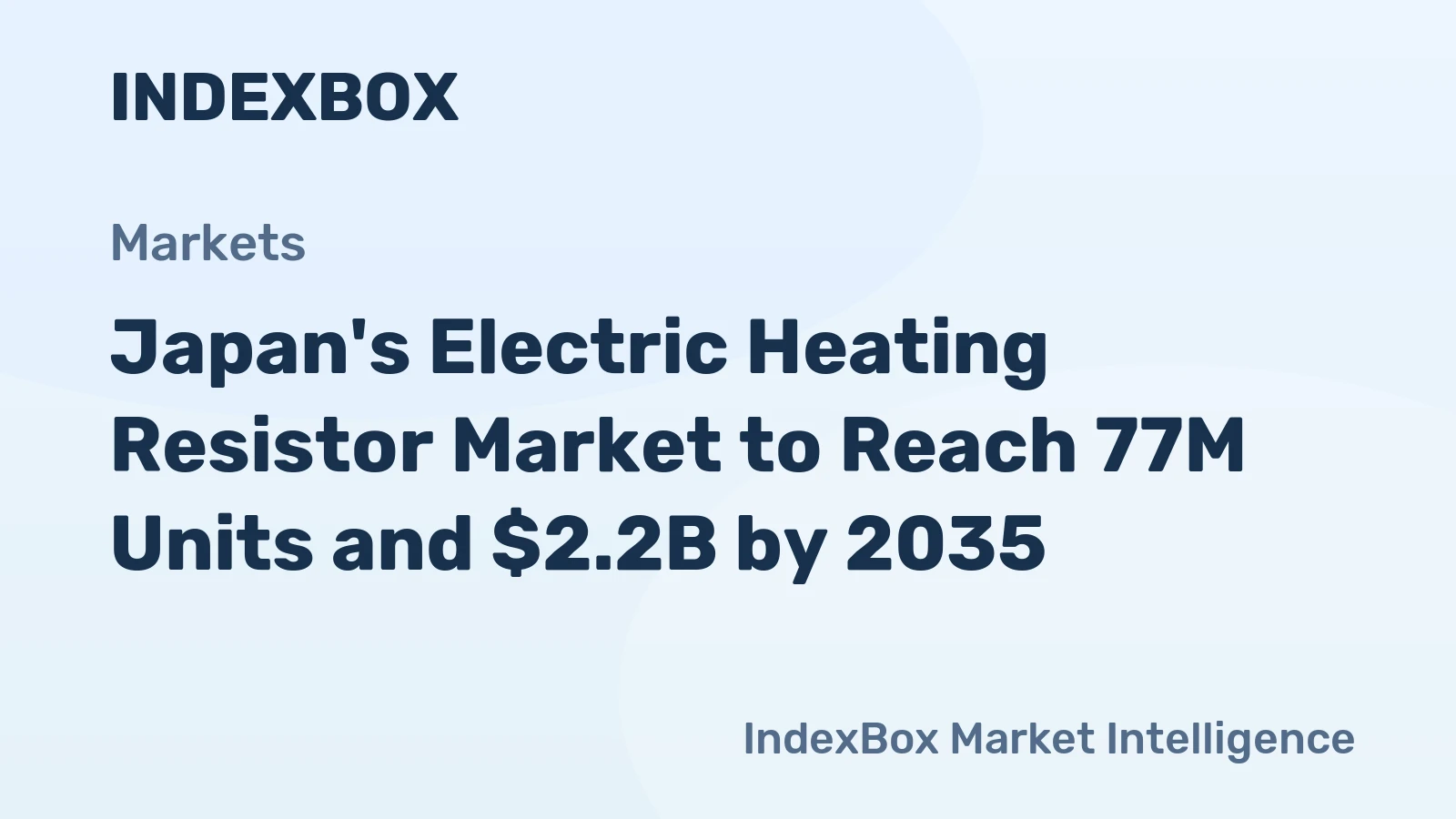 Japan's Electric Heating Resistor Market to Reach 77M Units and $2.2B by 2035