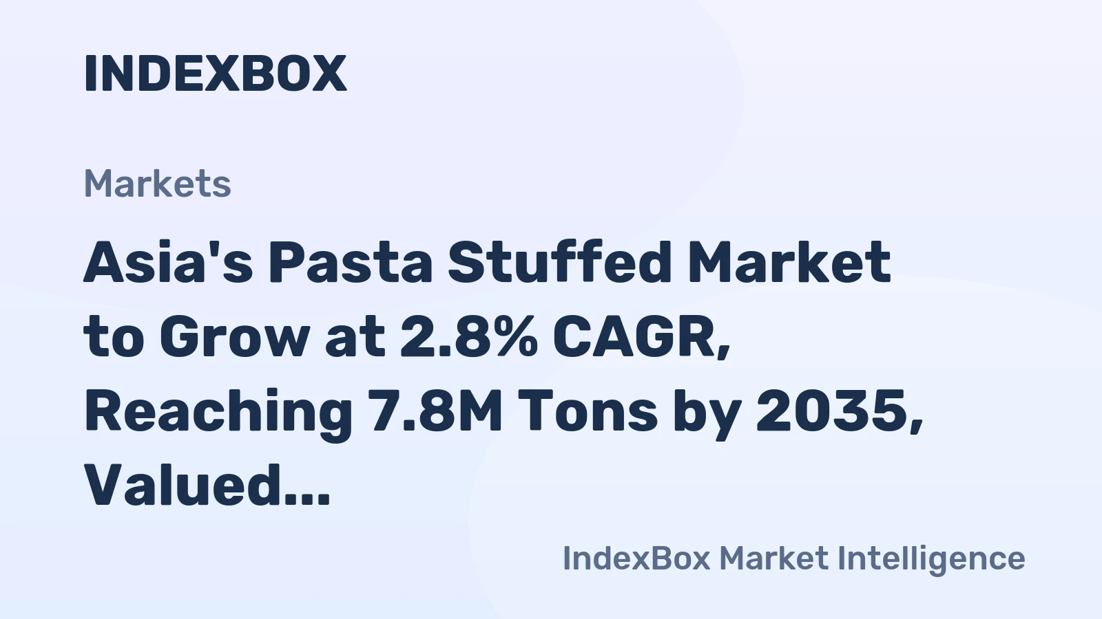 Asia's Pasta Stuffed Market to Grow at 2.8% CAGR, Reaching 7.8M Tons by 2035, Valued at $22.5B
