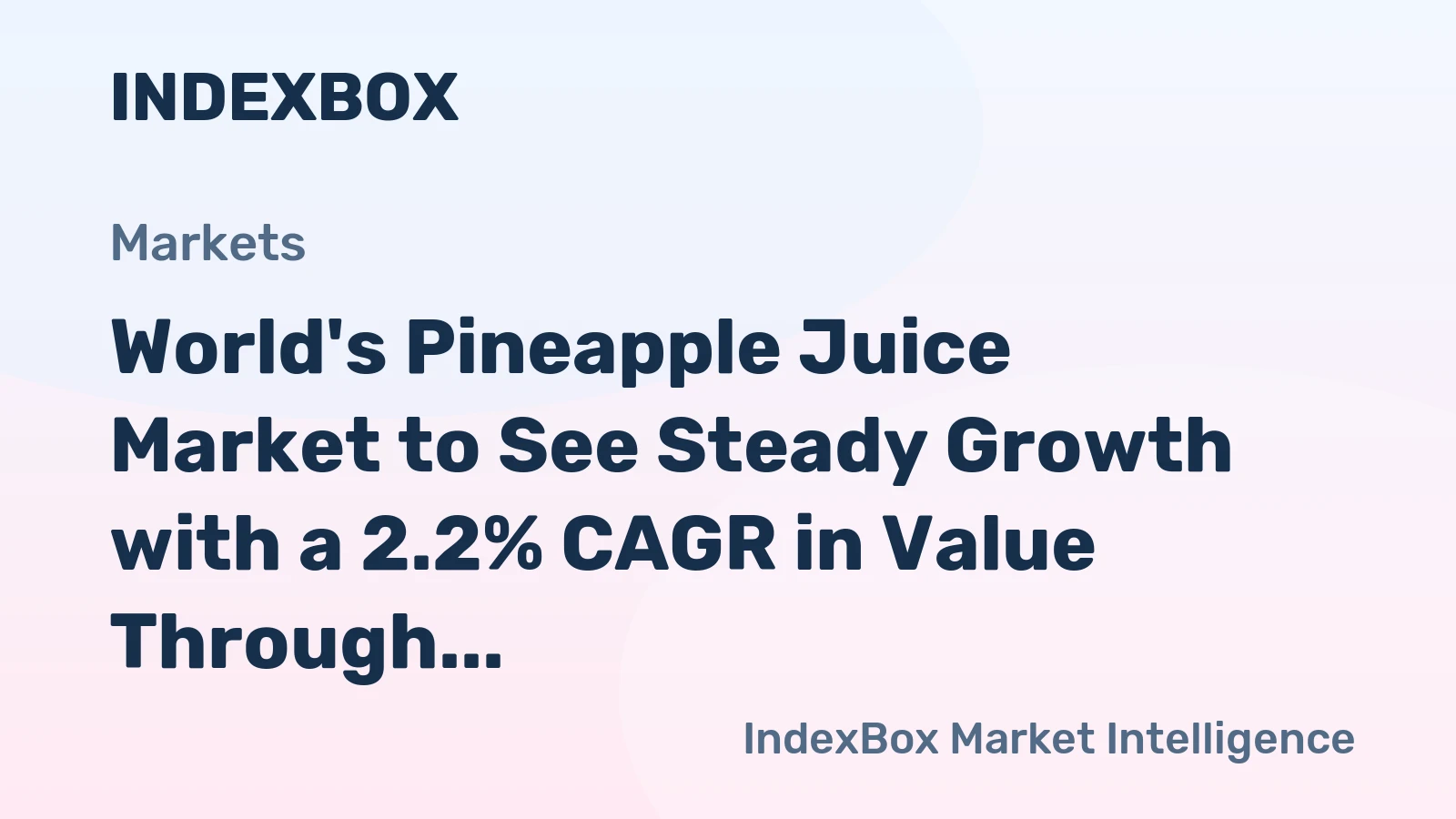 World's Pineapple Juice Market to See Steady Growth with a 2.2% CAGR in Value Through 2035