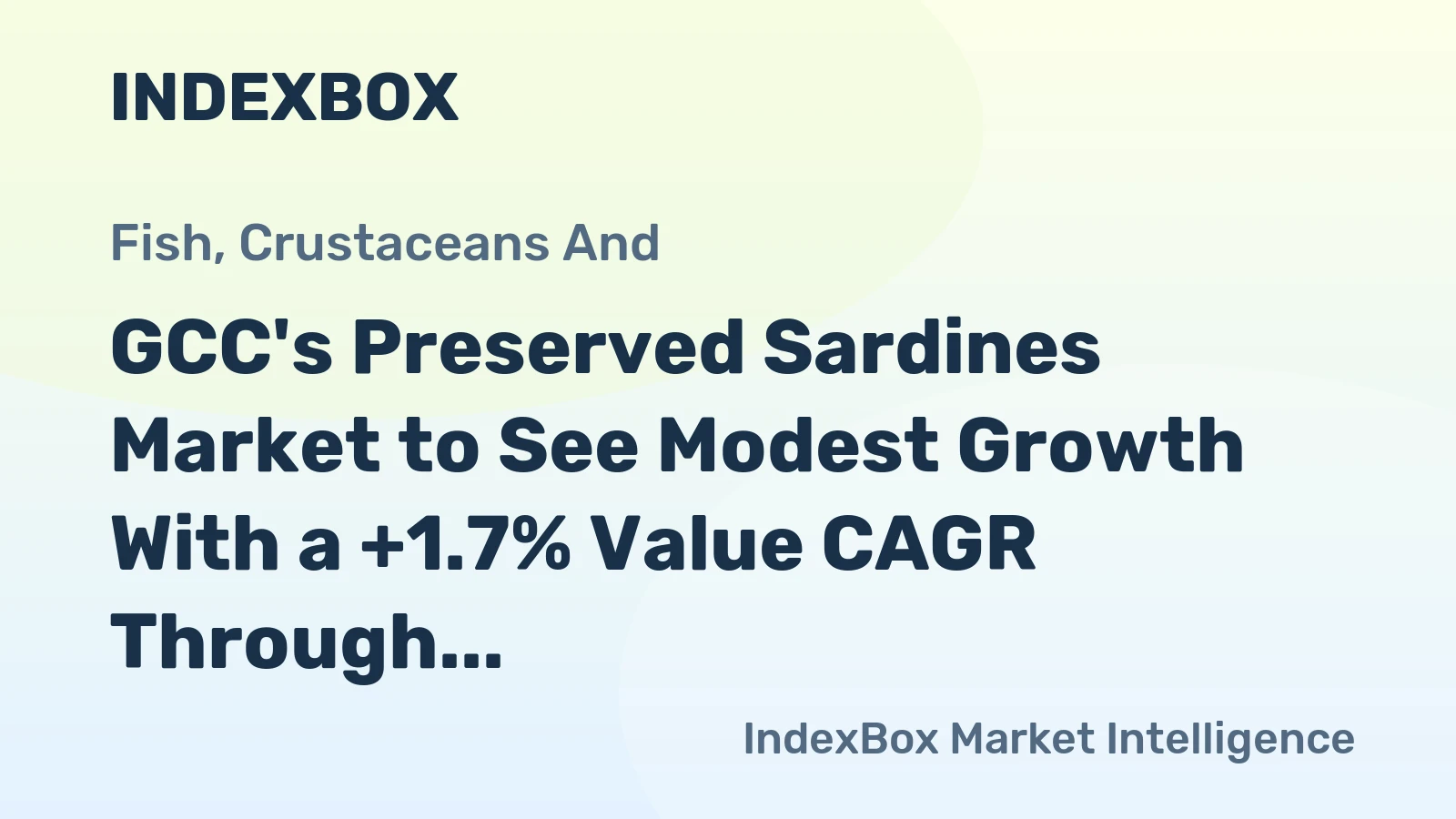 GCC's Preserved Sardines Market to See Modest Growth With a +1.7% Value CAGR Through 2035