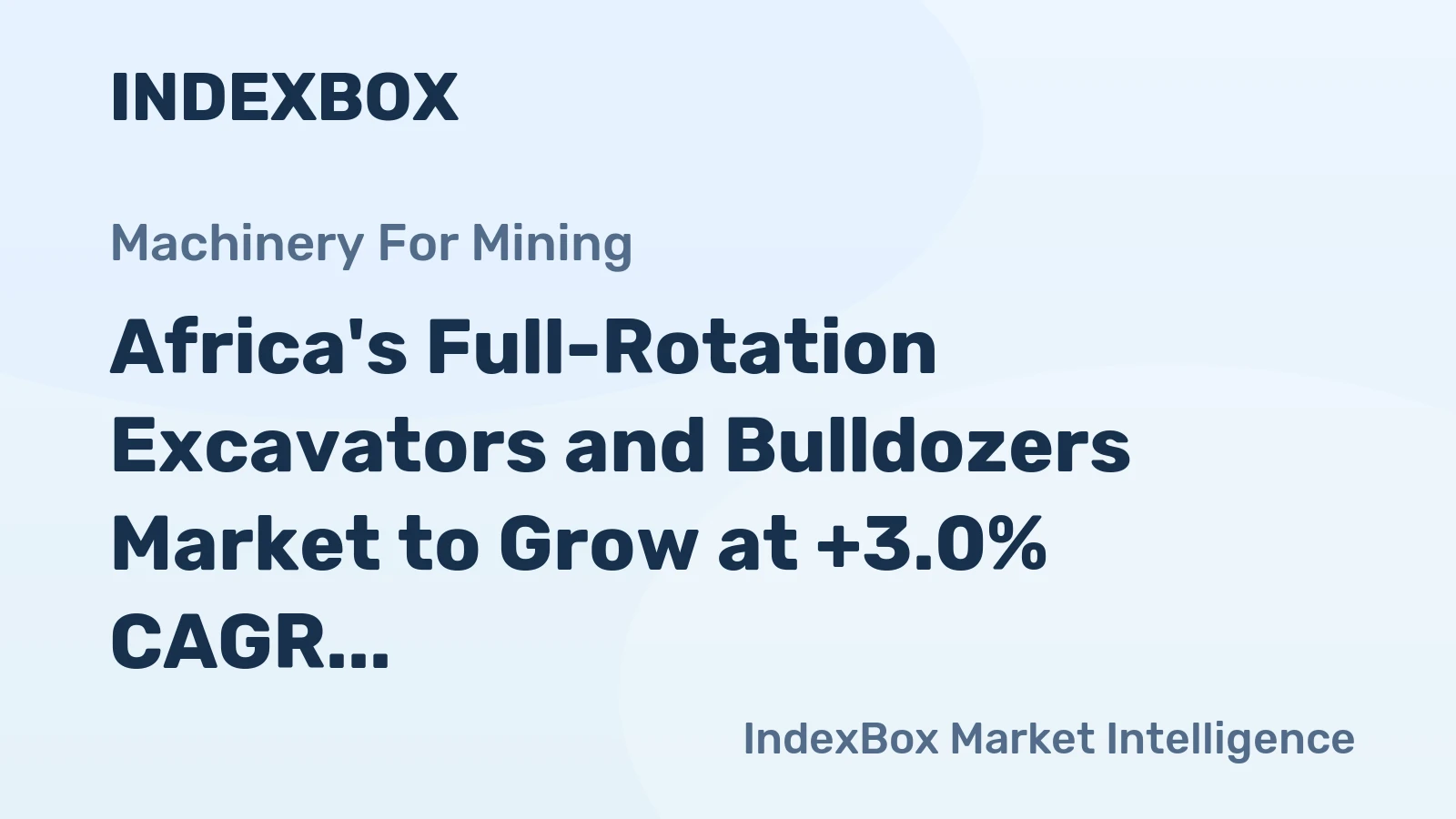 Africa's Full-Rotation Excavators and Bulldozers Market to Grow at +3.0% CAGR by 2035