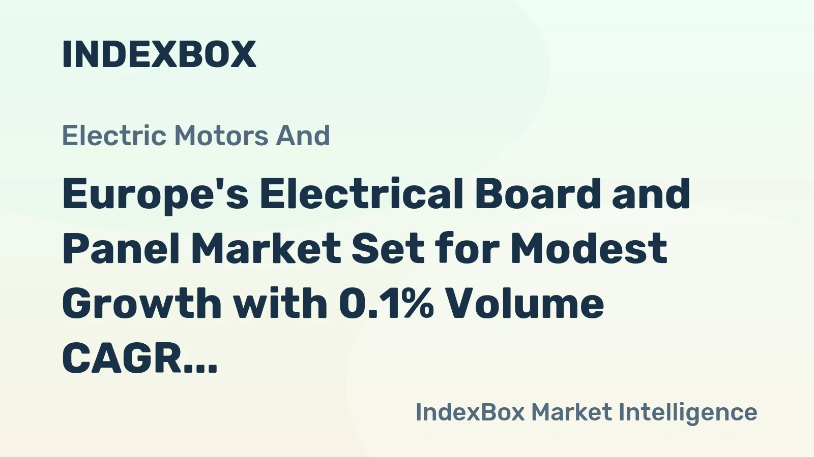 Europe's Electrical Board and Panel Market Set for Modest Growth with 0.1% Volume CAGR Through 2035