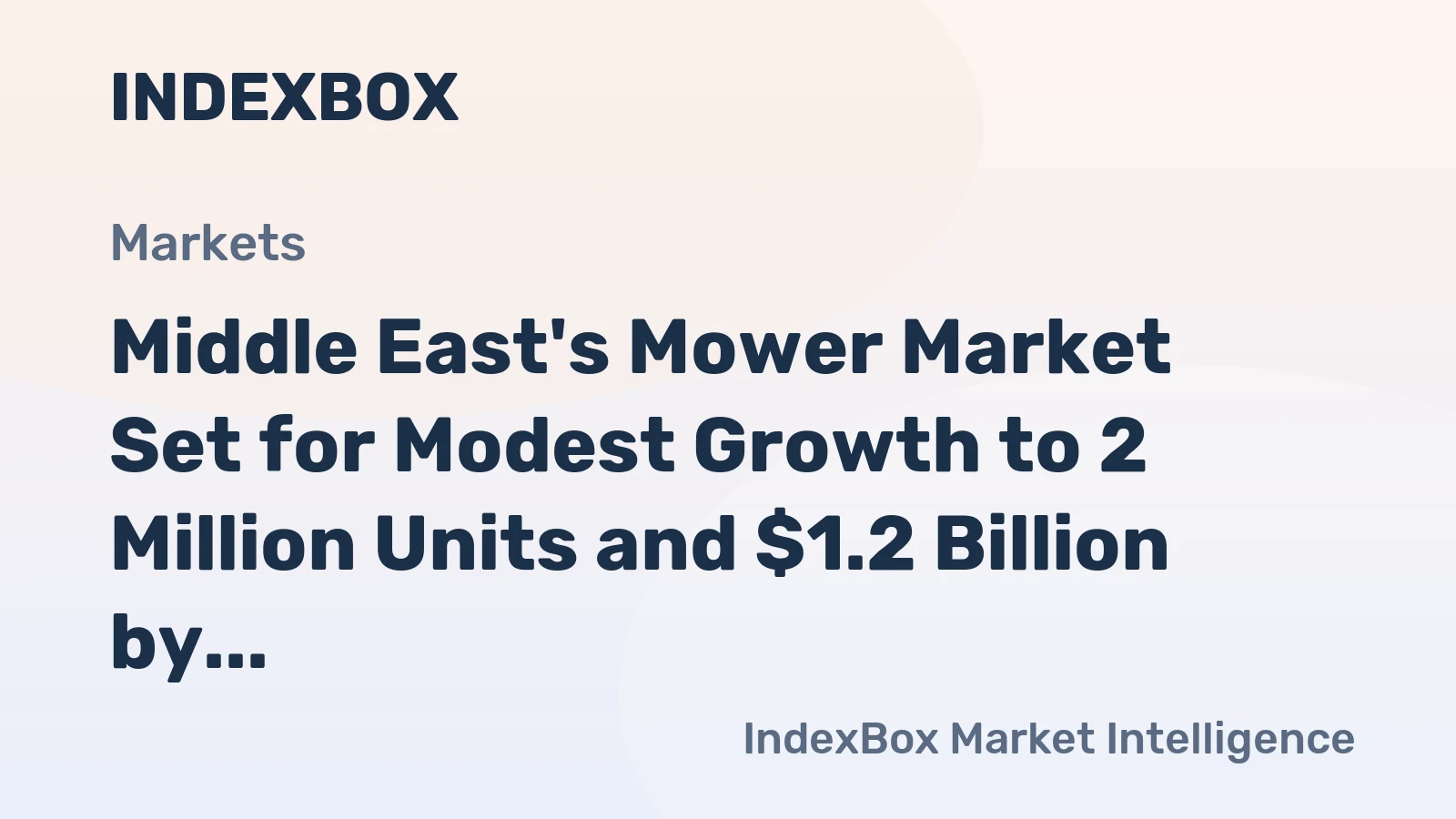 Middle East's Mower Market Set for Modest Growth to 2 Million Units and $1.2 Billion by 2035