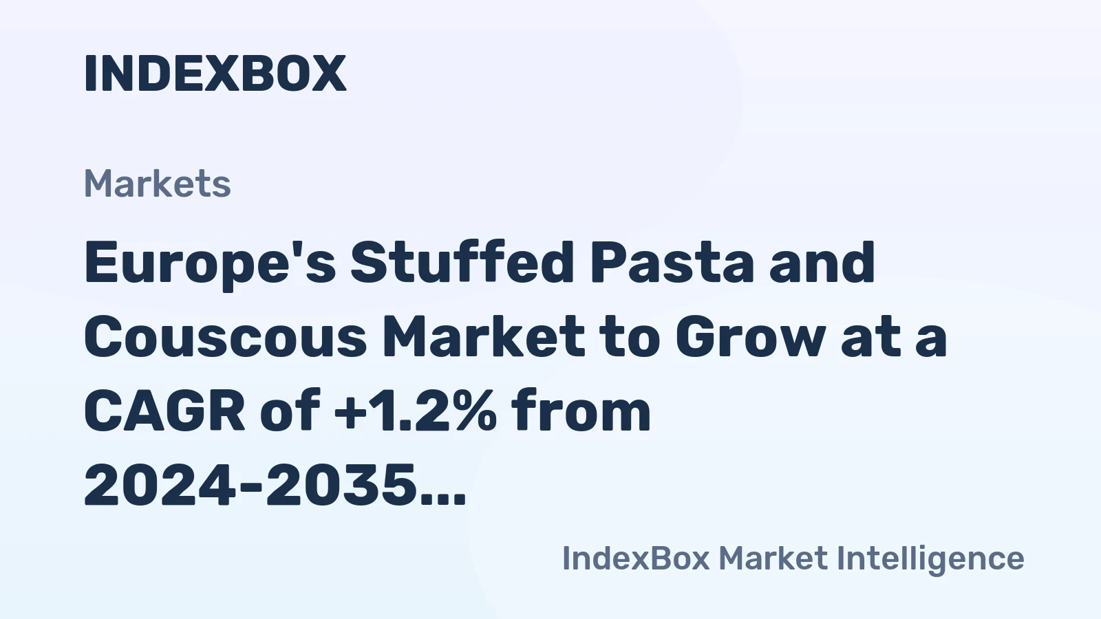Europe's Stuffed Pasta and Couscous Market to Grow at a CAGR of +1.2% from 2024-2035, Reaching 3.3M Tons