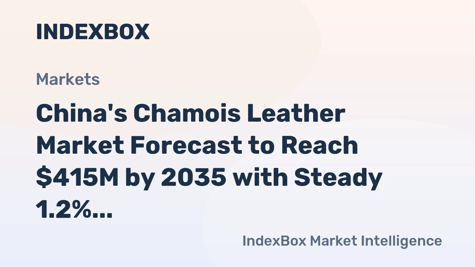 China's Chamois Leather Market Forecast to Reach $415M by 2035 with Steady 1.2% CAGR Growth