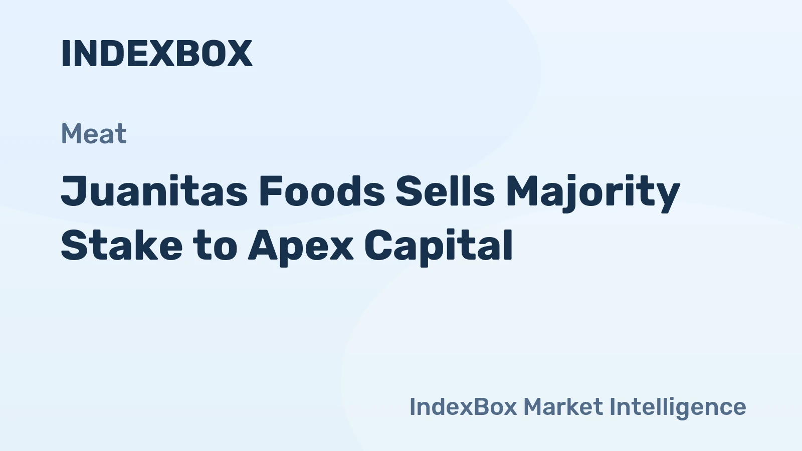 Juanitas Foods Sells Majority Stake to Apex Capital