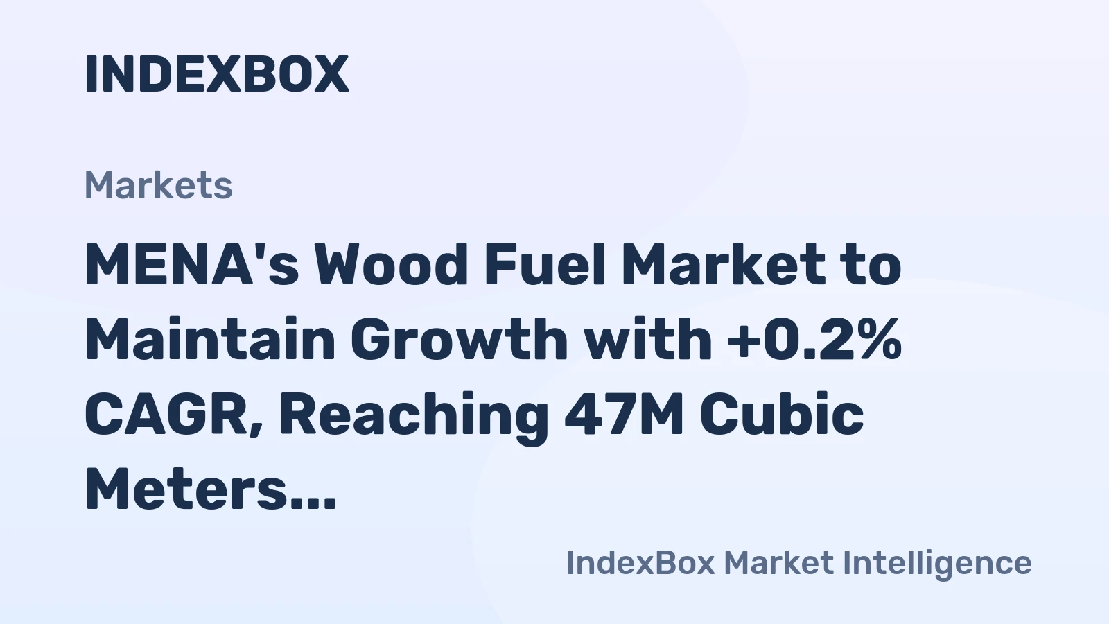 MENA's Wood Fuel Market to Maintain Growth with +0.2% CAGR, Reaching 47M Cubic Meters by 2035