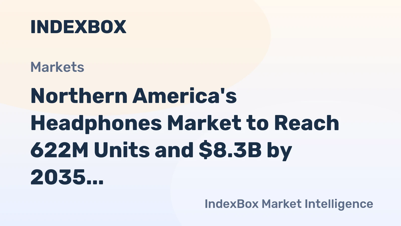 Northern America's Headphones Market to Reach 622M Units and $8.3B by 2035