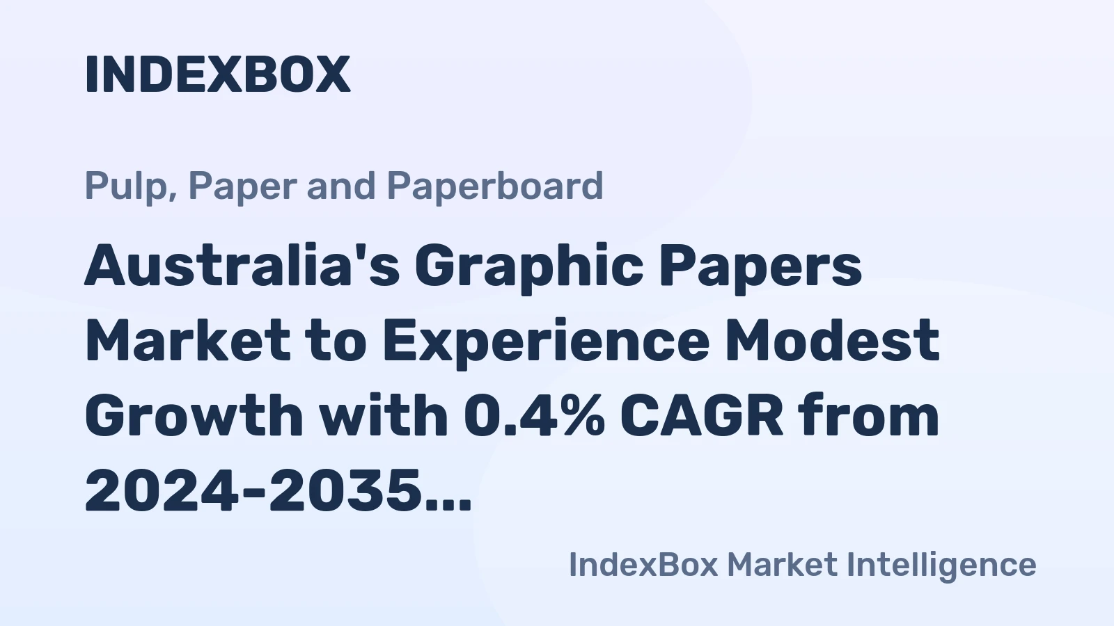 Australia's Graphic Papers Market to Experience Modest Growth with 0.4% CAGR from 2024-2035