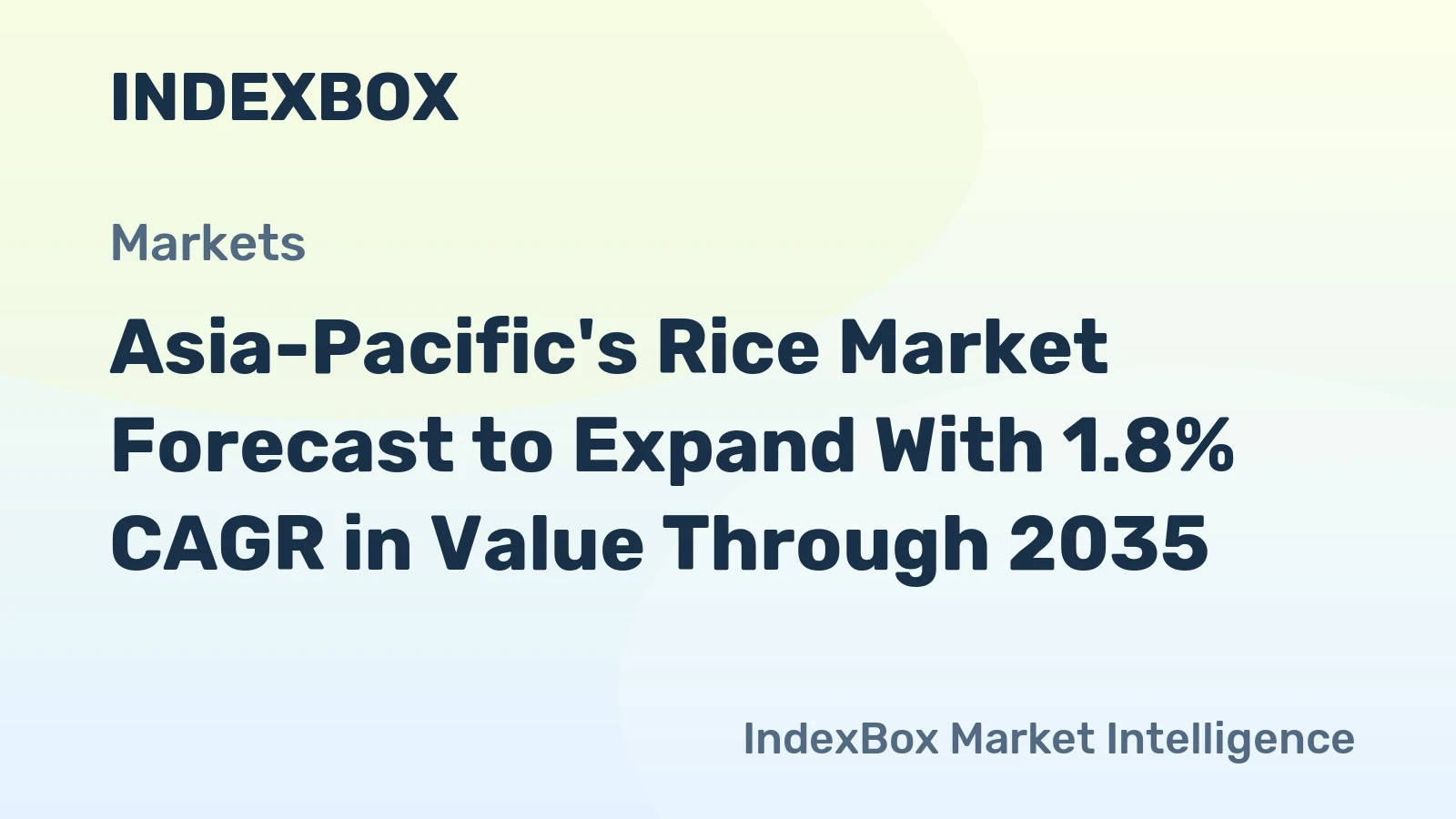 Asia-Pacific's Rice Market Forecast to Expand With 1.8% CAGR in Value Through 2035