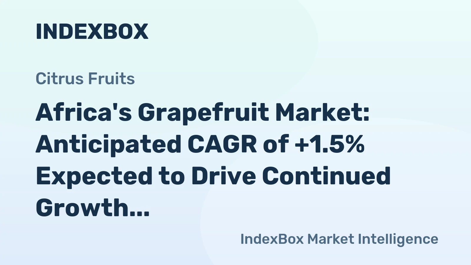 Africa's Grapefruit Market: Anticipated CAGR of +1.5% Expected to Drive Continued Growth in Consumption