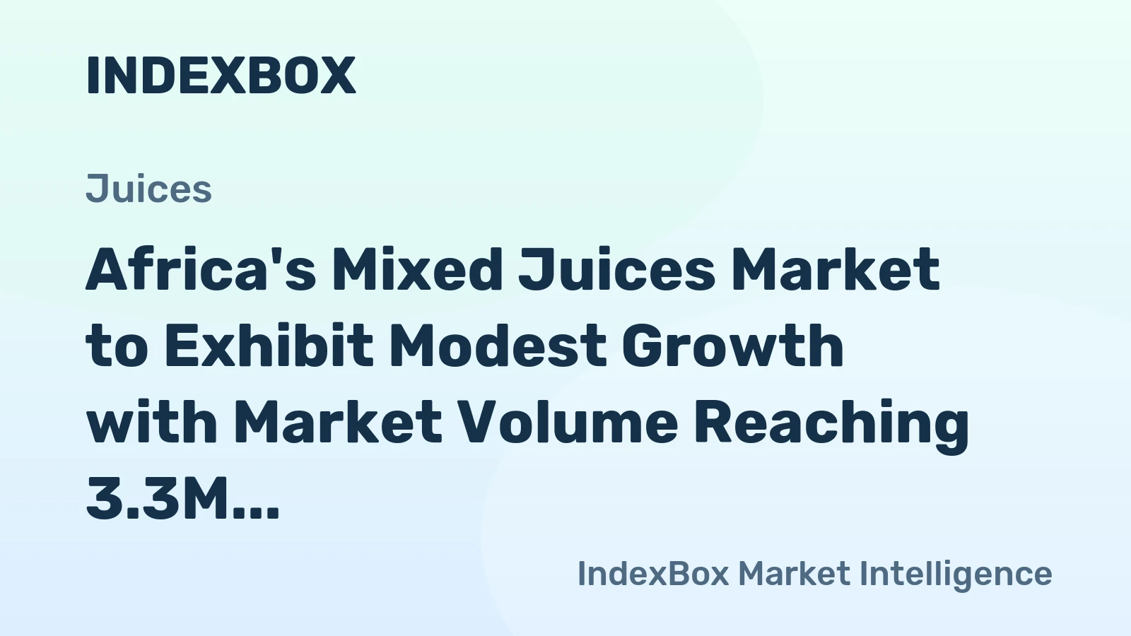 Africa's Mixed Juices Market to Exhibit Modest Growth with Market Volume Reaching 3.3M Tons and Market Value Surging to $3.1B by 2035