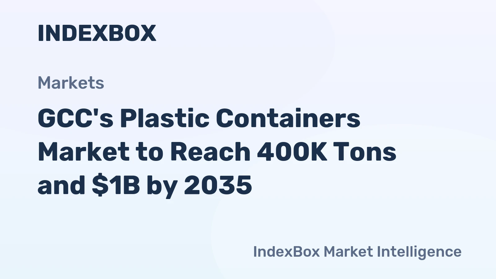 GCC's Plastic Containers Market to Reach 400K Tons and $1B by 2035