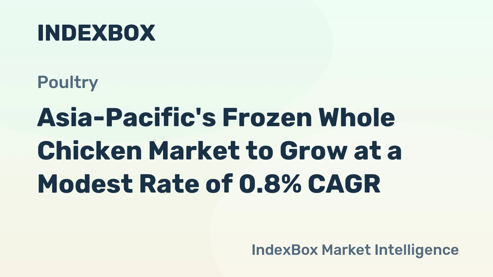 Asia-Pacific's Frozen Whole Chicken Market to Grow at a Modest Rate of 0.8% CAGR