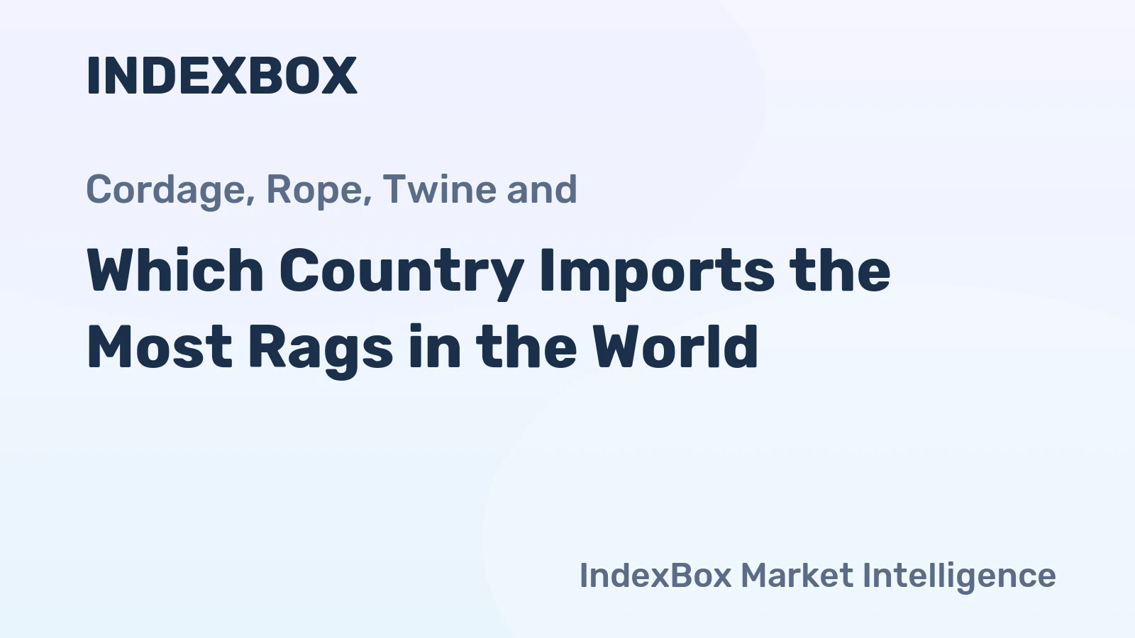 Which Country Imports the Most Rags in the World?