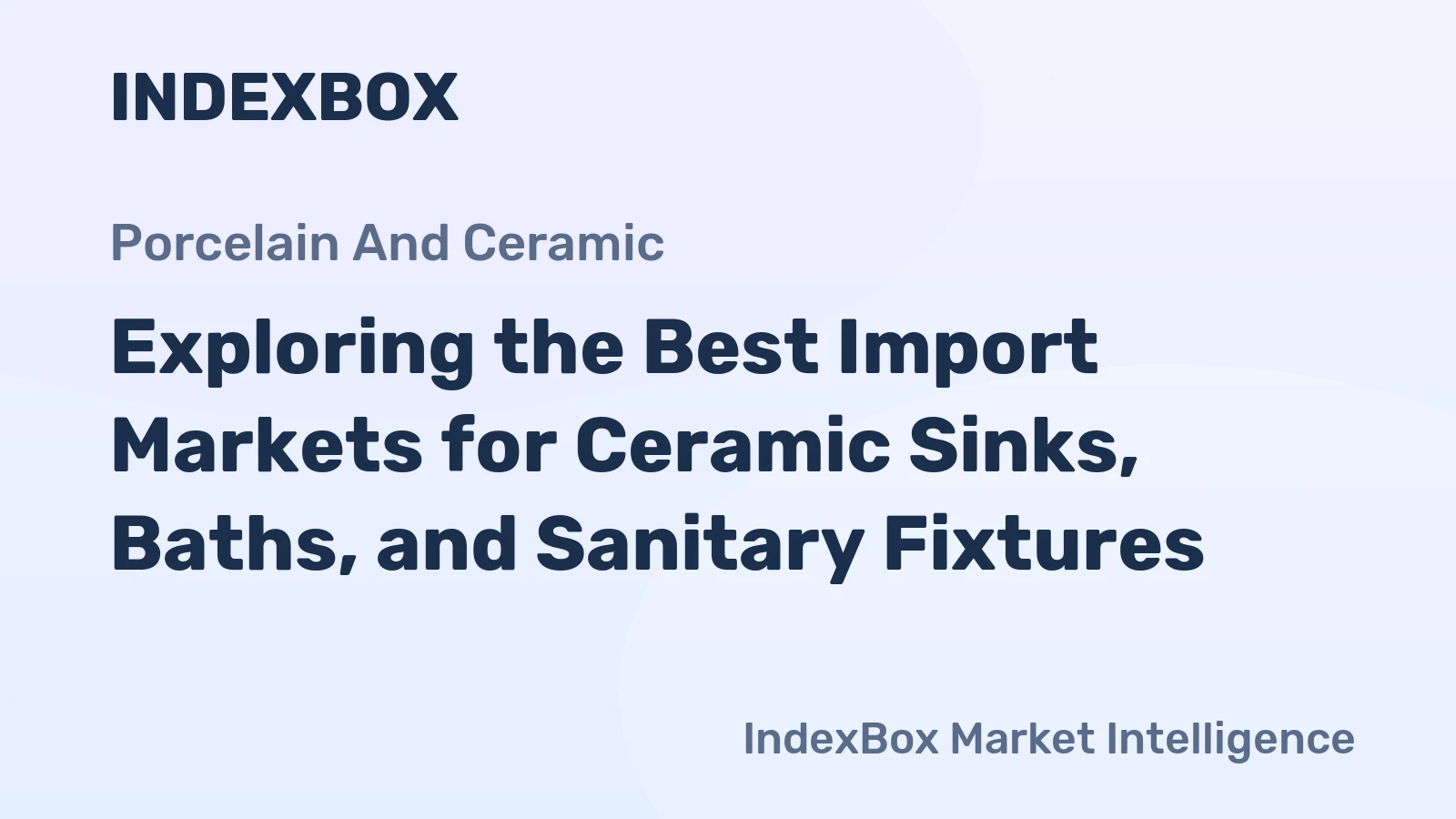 Exploring the Best Import Markets for Ceramic Sinks, Baths, and Sanitary Fixtures