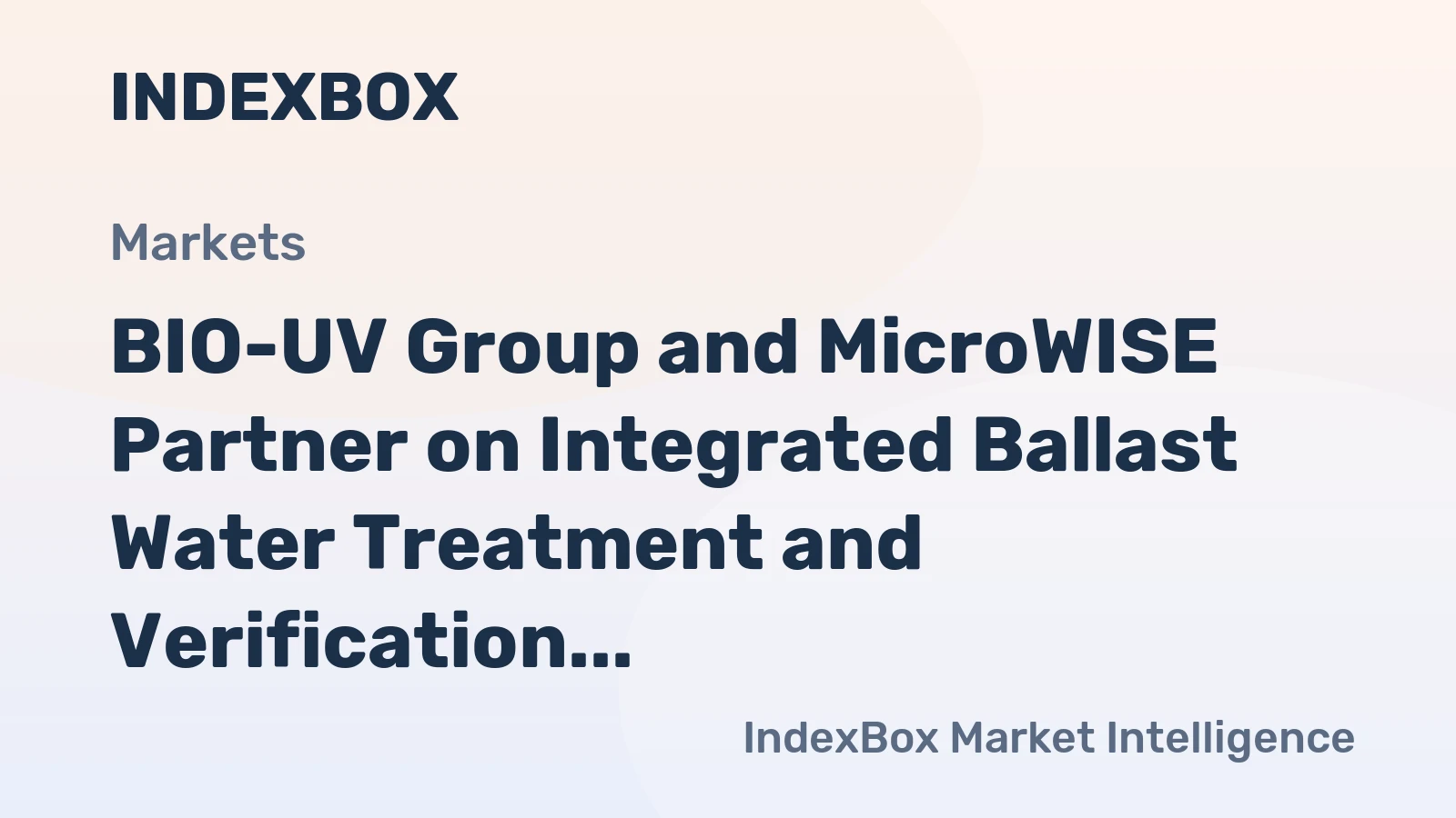 BIO-UV Group and MicroWISE Partner on Integrated Ballast Water Treatment and Verification