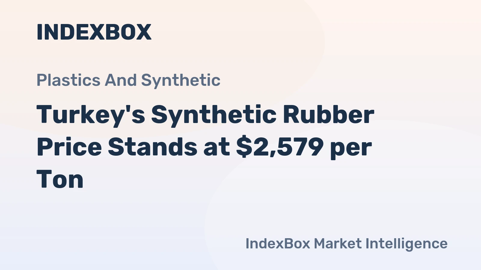 Turkey's Synthetic Rubber Price Stands at $2,579 per Ton