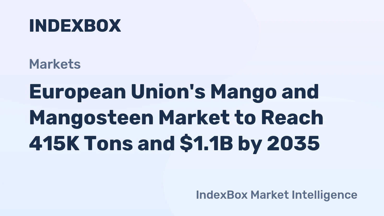 European Union's Mango and Mangosteen Market to Reach 415K Tons and $1.1B by 2035