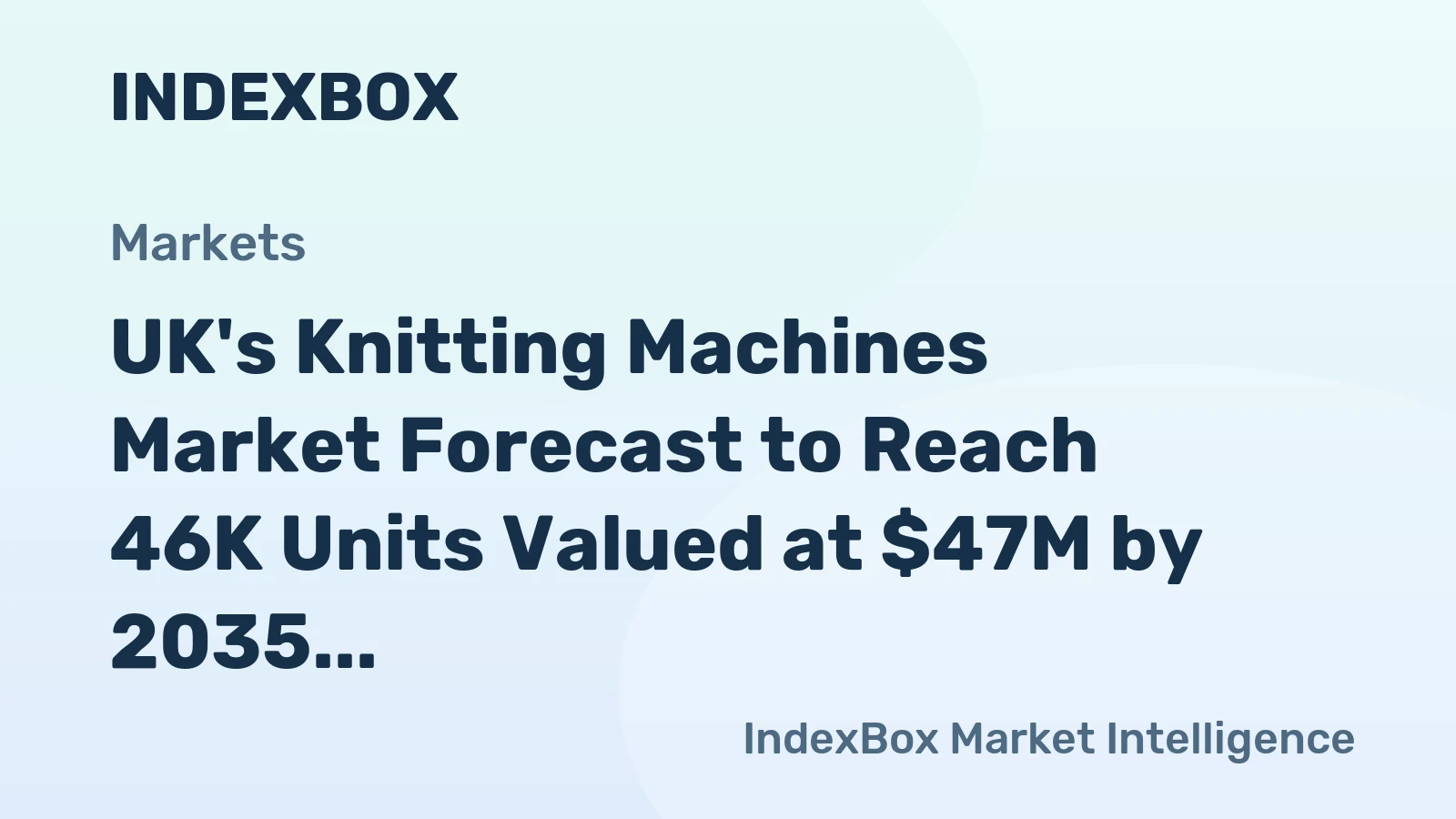 UK's Knitting Machines Market Forecast to Reach 46K Units Valued at $47M by 2035