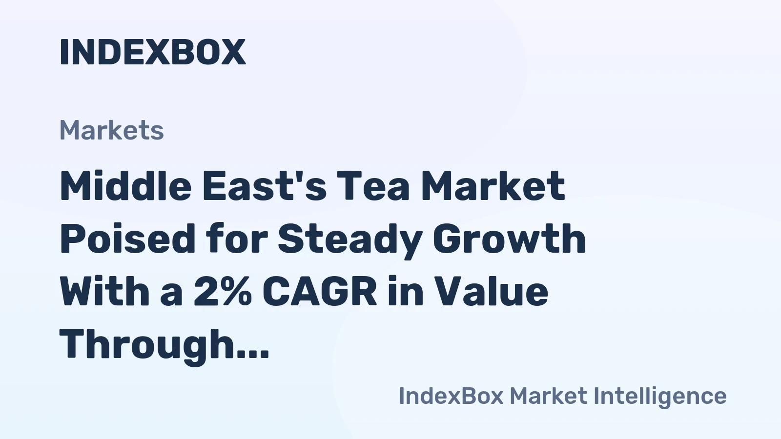 Middle East's Tea Market Poised for Steady Growth With a 2% CAGR in Value Through 2035