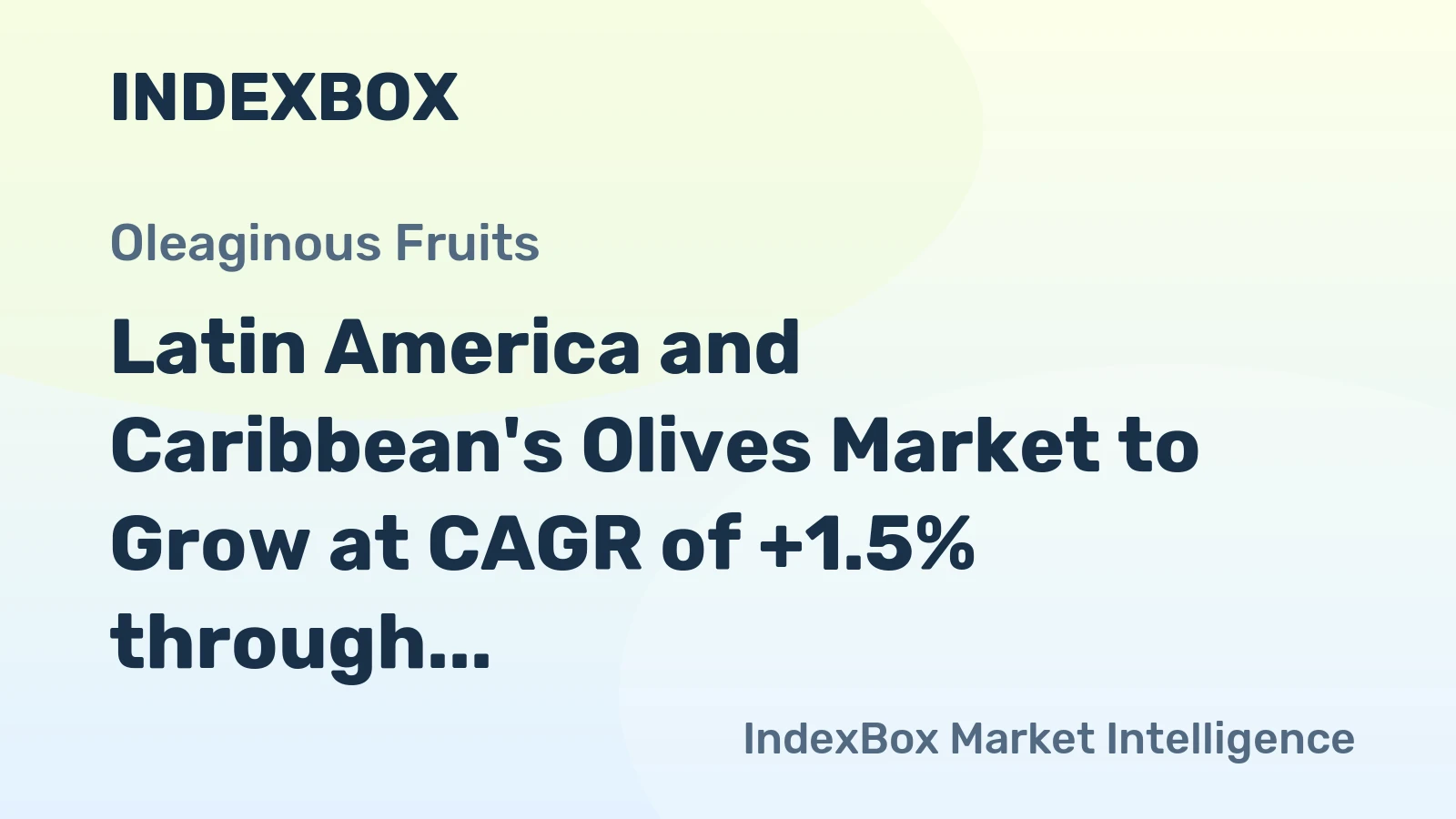Latin America and Caribbean's Olives Market to Grow at CAGR of +1.5% through 2035