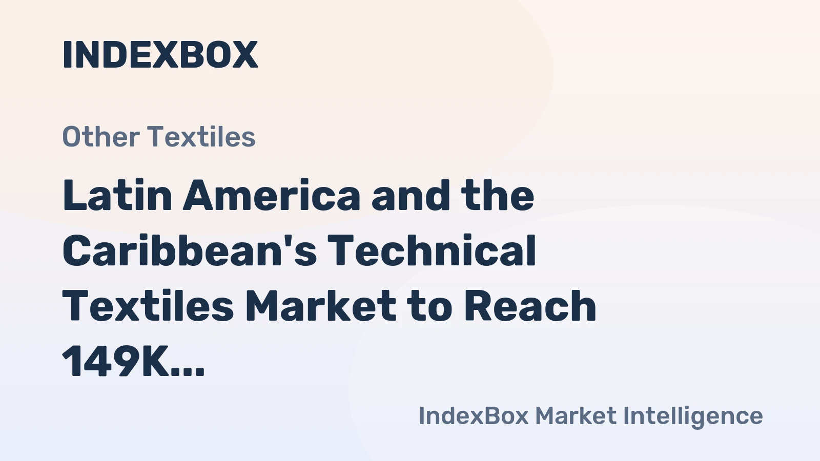 Latin America and the Caribbean's Technical Textiles Market to Reach 149K Tons and $2.4B by 2035