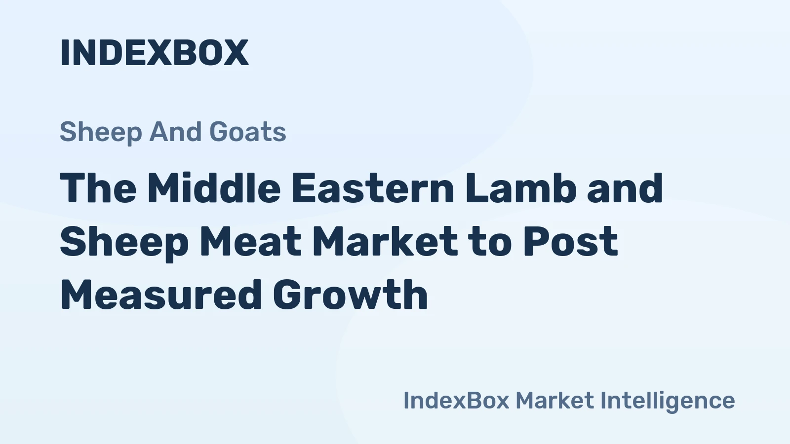 The Middle Eastern Lamb and Sheep Meat Market to Post Measured Growth