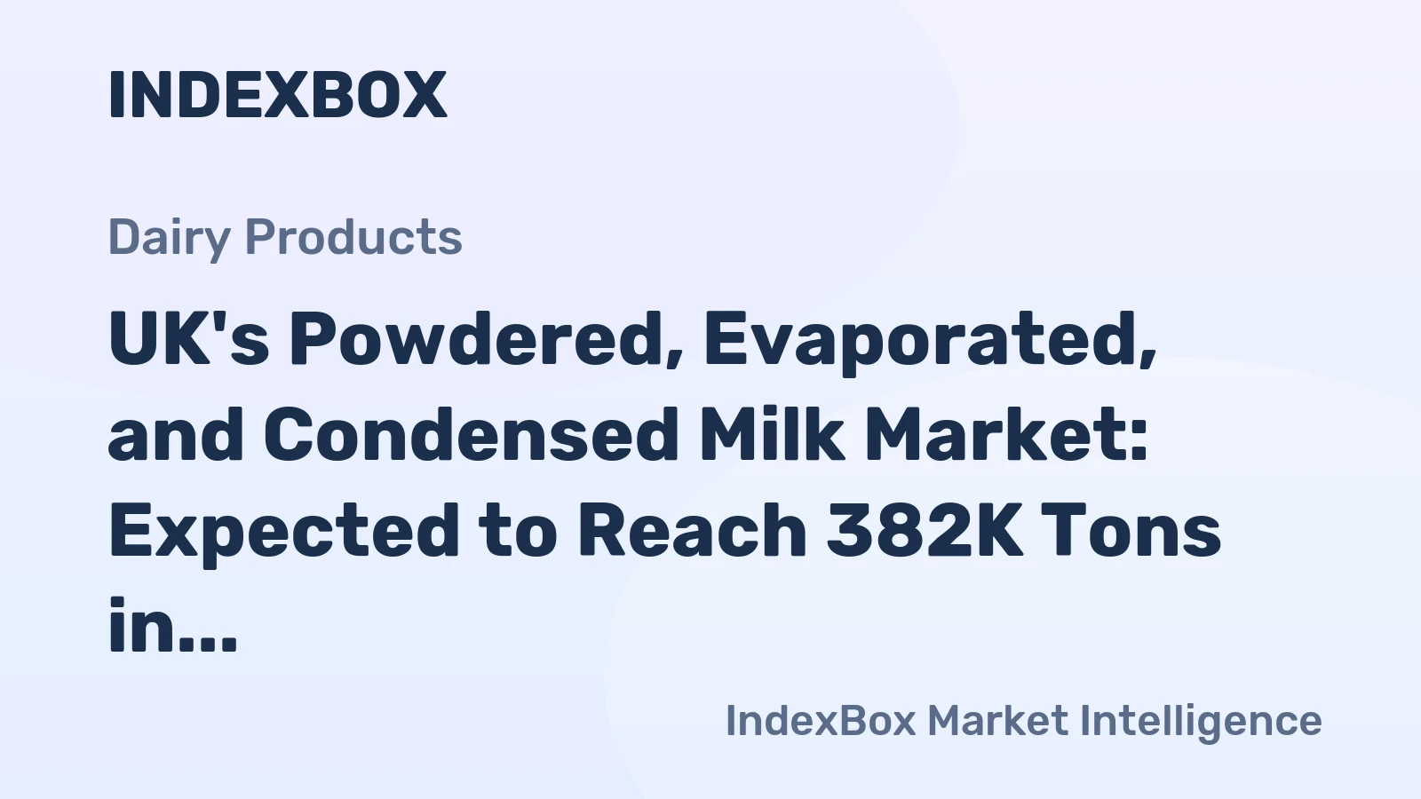 UK's Powdered, Evaporated, and Condensed Milk Market: Expected to Reach 382K Tons in Volume and $1B in Value by 2035