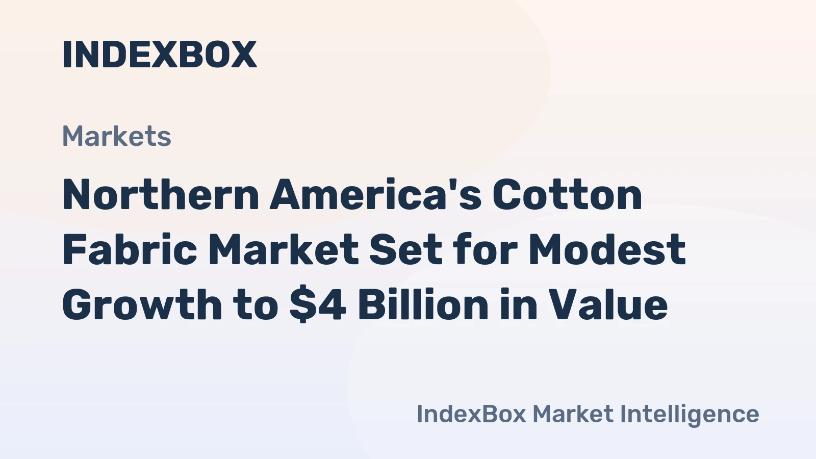 Northern America's Cotton Fabric Market Set for Modest Growth to $4 Billion in Value