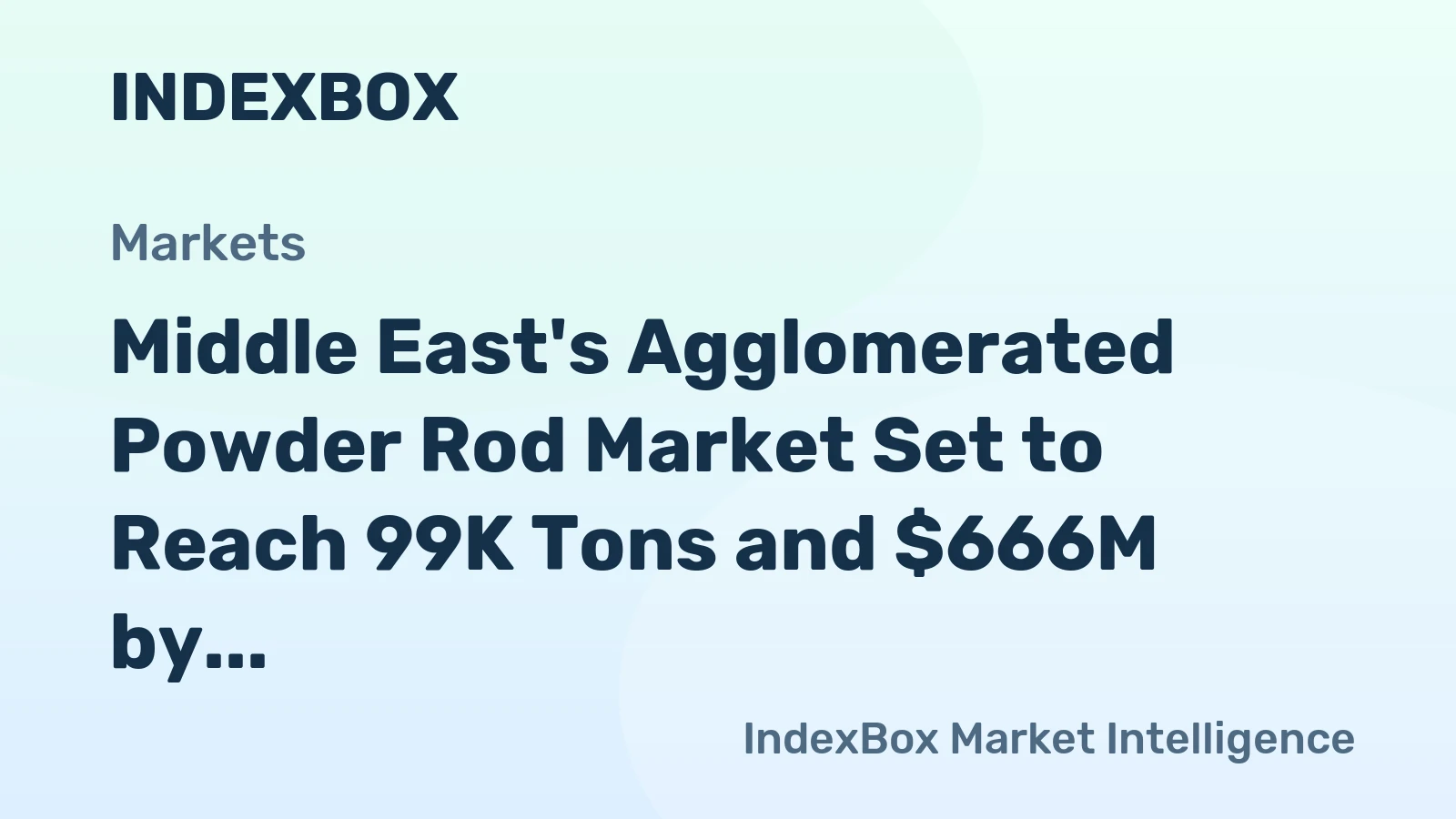 Middle East's Agglomerated Powder Rod Market Set to Reach 99K Tons and $666M by 2035