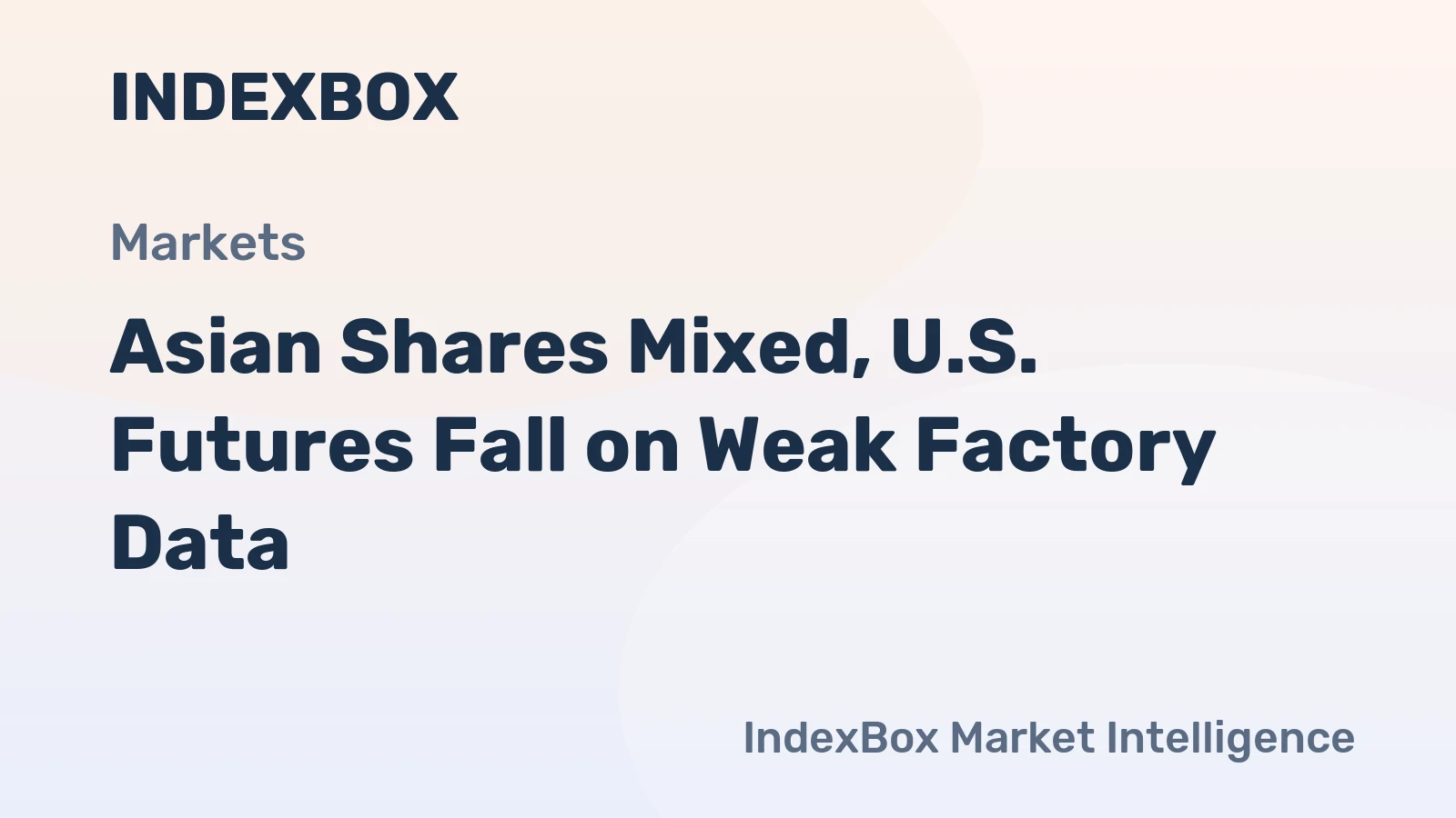 Asian Shares Mixed, U.S. Futures Fall on Weak Factory Data